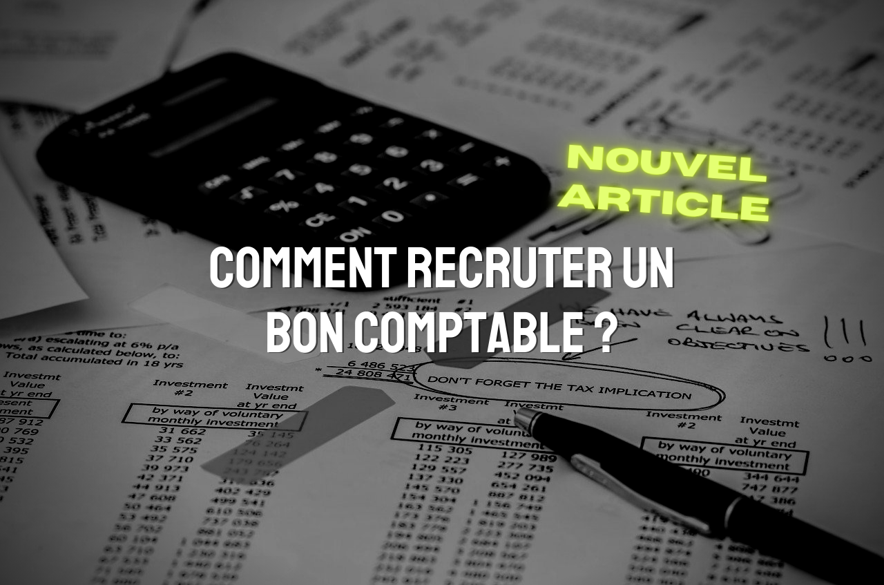 Comment recruter un bon comptable